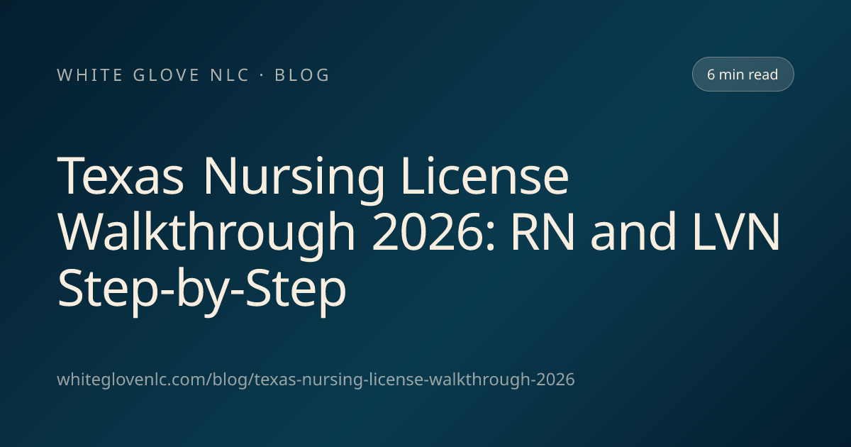 Texas Nursing License Walkthrough 2026: RN and LVN Step-by-Step | White ...